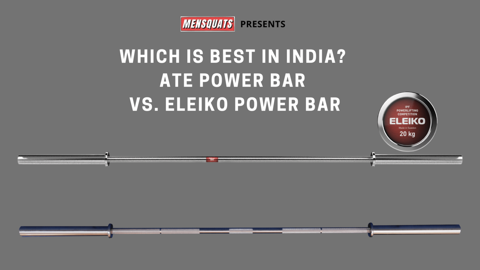 Does ATE barbell provide Eleiko-like IPF powerlifting bar specs in India? Comparison. - MENSQUATS